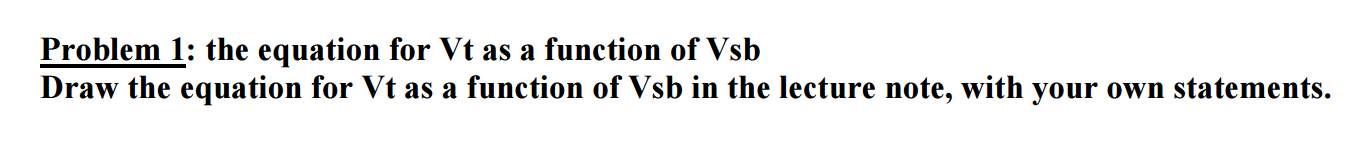 Solved Problem 1: the equation for Vt as a function of Vsb | Chegg.com