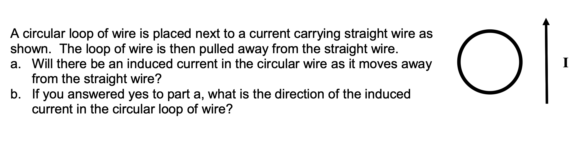 Solved A circular loop of wire is placed next to a current | Chegg.com