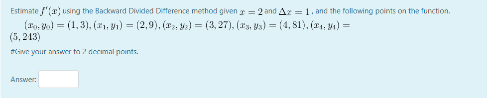 Solved Estimate f'(2) using the Backward Divided Difference | Chegg.com