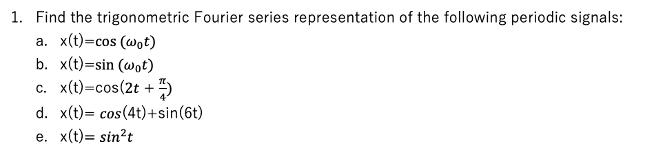 Solved 1. Find the trigonometric Fourier series | Chegg.com