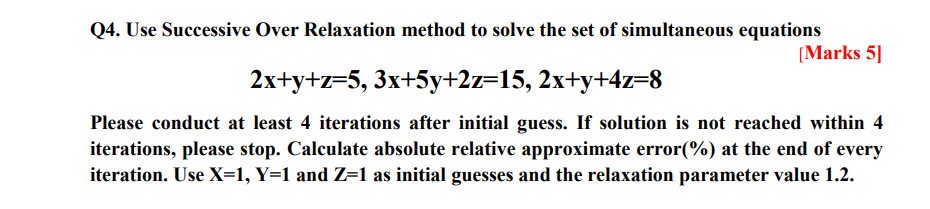 Solved Q4. Use Successive Over Relaxation method to solve | Chegg.com