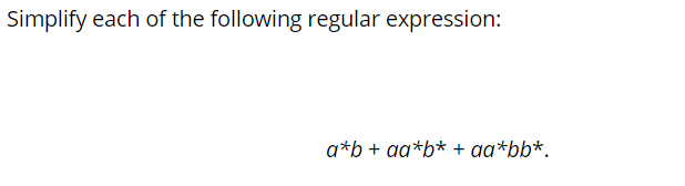 Solved Simplify each of the following regular expression: | Chegg.com