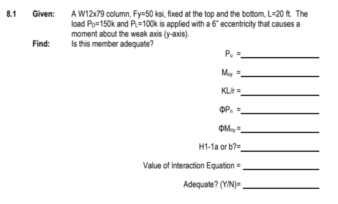 Solved 8.1 Given: A W12x79 column, Fy=50 ksi, fixed at the | Chegg.com