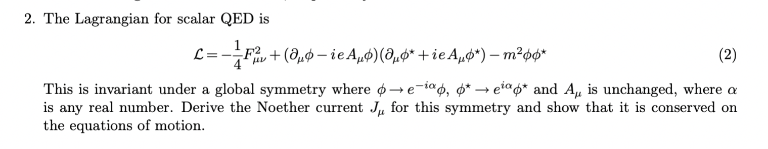 Solved 2. The Lagrangian for scalar QED is L= - PR Fiv + | Chegg.com