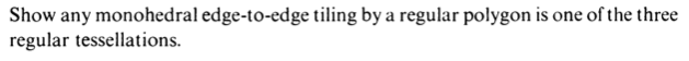Solved Show any monohedral edge-to-edge tiling by a regular | Chegg.com