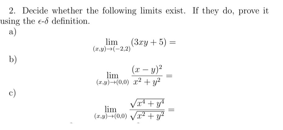 Solved 2. Decide whether the following limits exist. If they | Chegg.com