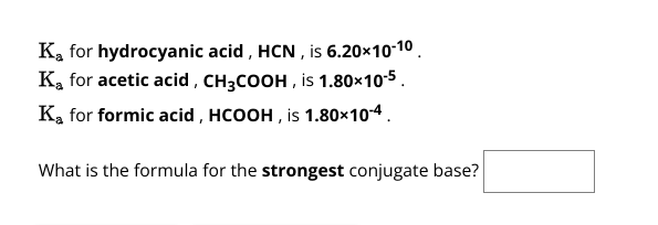 Solved Ka for hydrocyanic acid, HCN, is 6.20×10−10. Ka for | Chegg.com