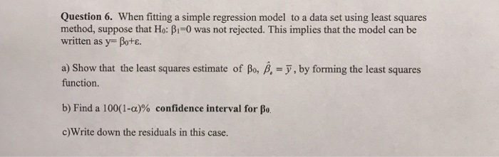 Solved Question 6. When fitting a simple regression model to | Chegg.com