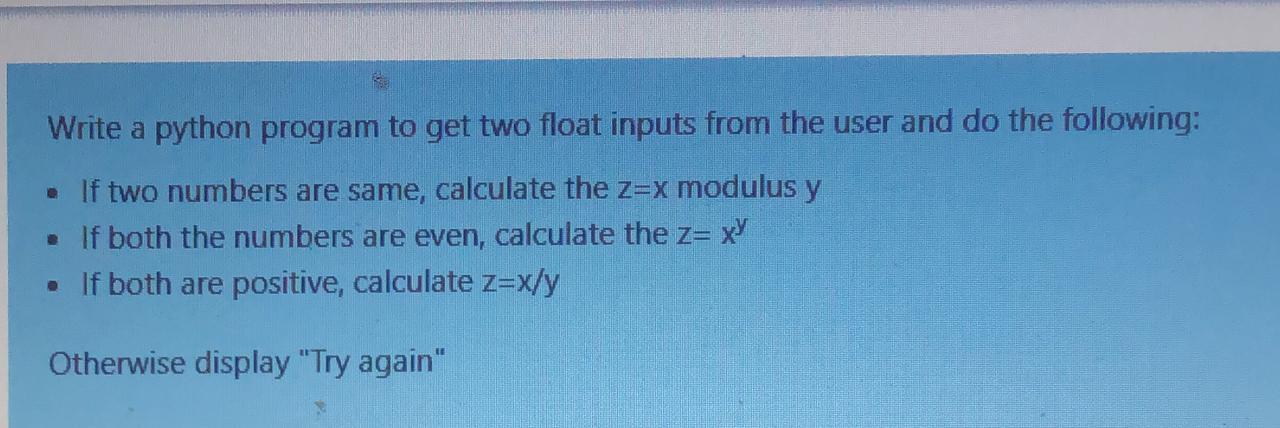 Solved Write a python program to get two float inputs from | Chegg.com