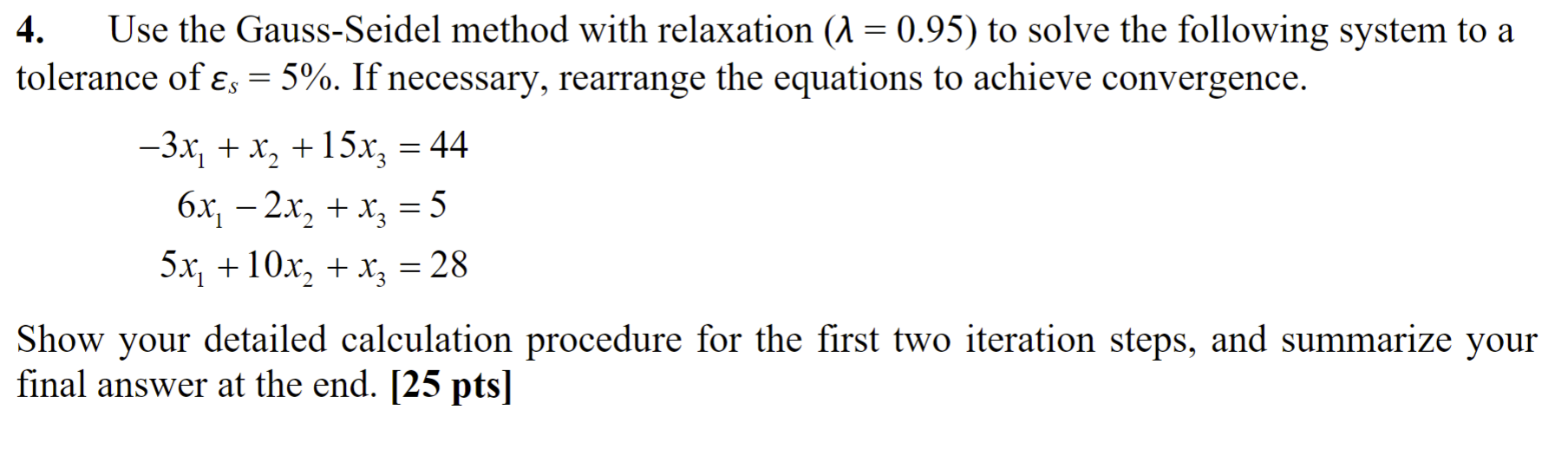 Solved 4. Use the Gauss-Seidel method with relaxation | Chegg.com