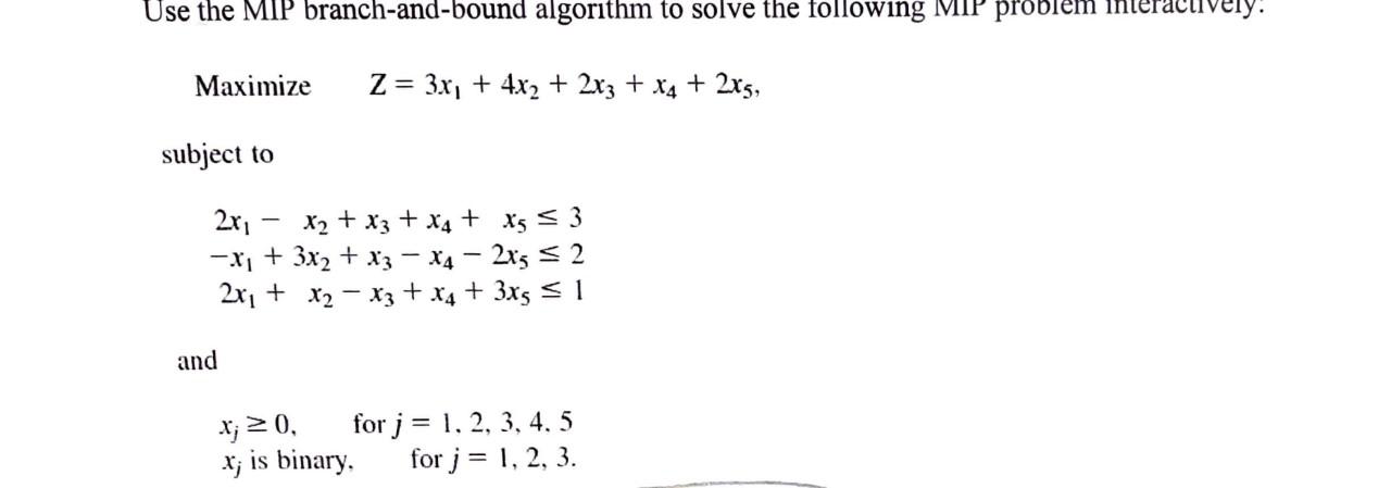 Solved Use the MIP branch-and-bound algorithm to solve the | Chegg.com