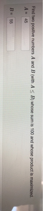 Solved Find two positive numbers A and B (with A s B) whose | Chegg.com