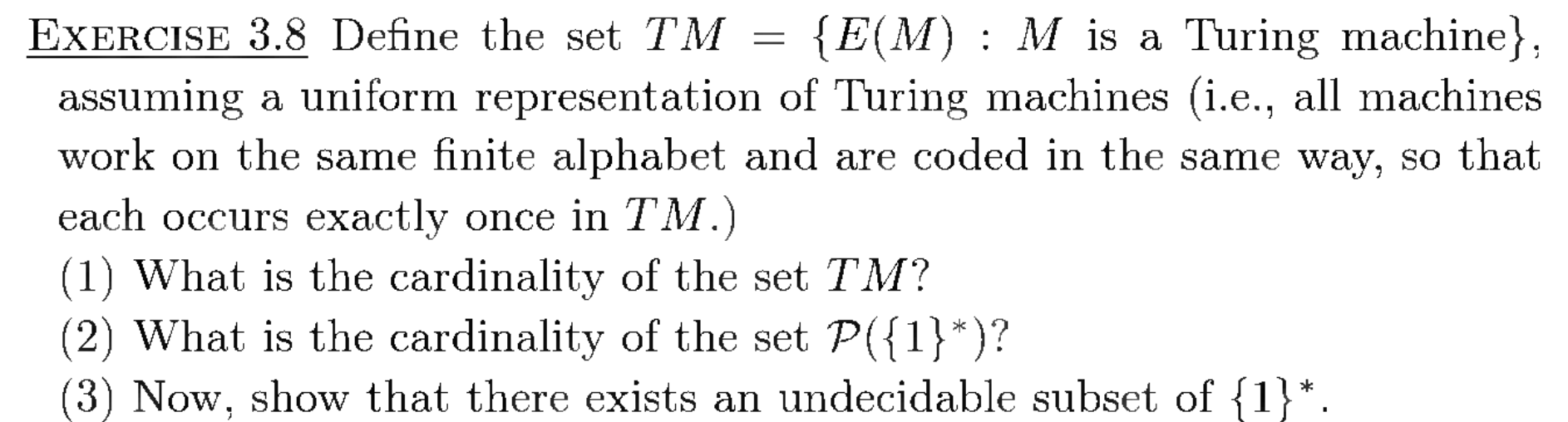 Solved EXERCISE 3.8 Define the set TM={E(M):M is a Turing | Chegg.com