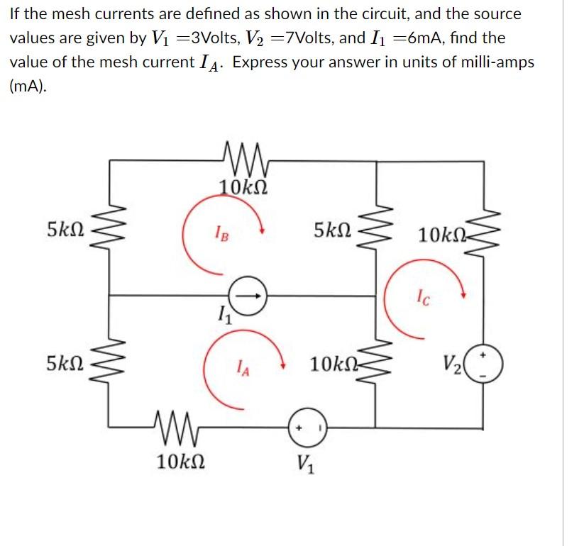 Solved If the mesh currents are defined as shown in the | Chegg.com