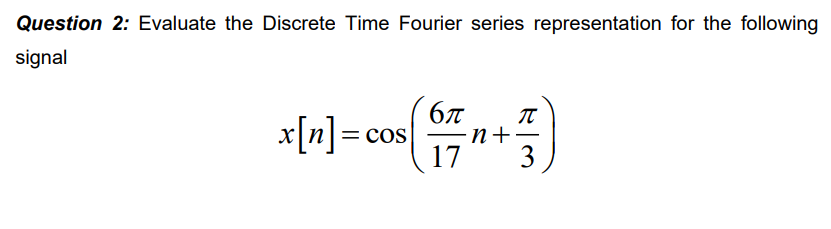 Question 2: Evaluate the Discrete Time Fourier series | Chegg.com