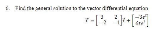 Solved 6. Find the general solution to the vector | Chegg.com