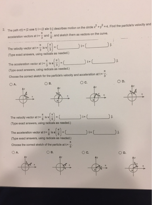 Solved The path r(t) = (2 cos t) i + (2 sin t) j describes | Chegg.com