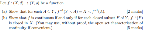 Solved Let f:(X,d)→(Y,ρ) be a function. (a) Show that for | Chegg.com