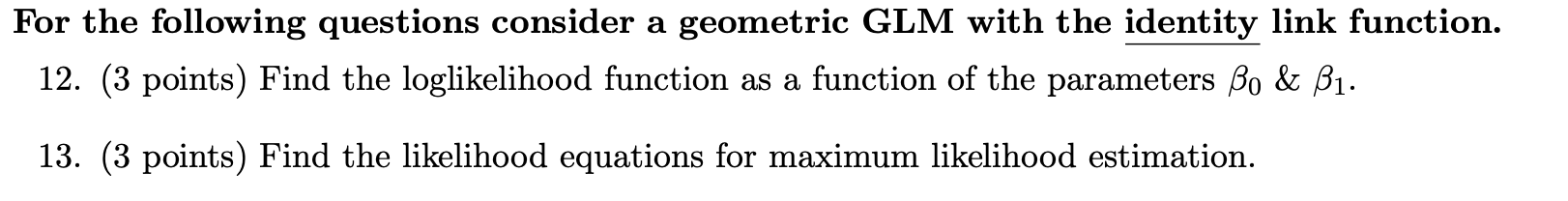 For the following questions consider a geometric GLM | Chegg.com
