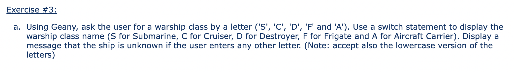 Solved a. Using Geany, ask the user for a warship class by a | Chegg.com