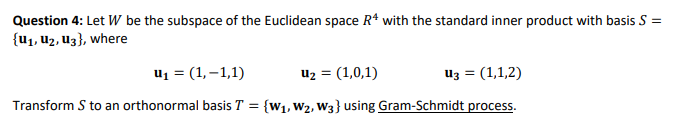Solved Question 4: Let W be the subspace of the Euclidean | Chegg.com