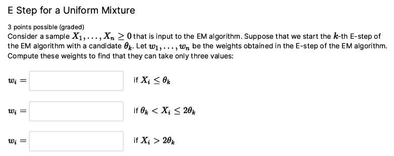 Solved E Step for a Uniform Mixture 3 points possible | Chegg.com