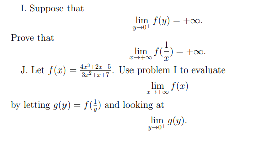Solved I. Suppose that lim f(y) = +0. = y-0+ lim f(-) = too. | Chegg.com