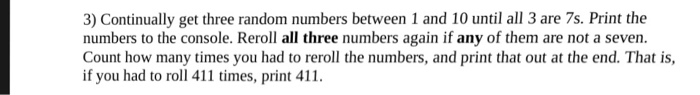 3) Continually get three random numbers between 1 and | Chegg.com