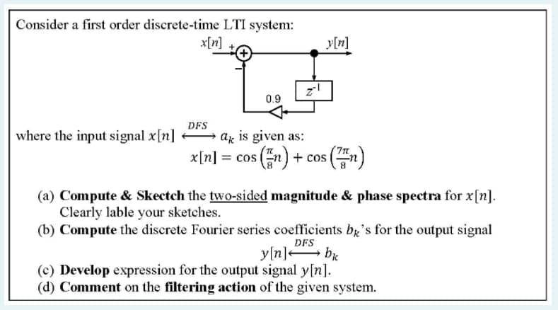 Solved Consider a first order discrete-time LTI system: x[] | Chegg.com