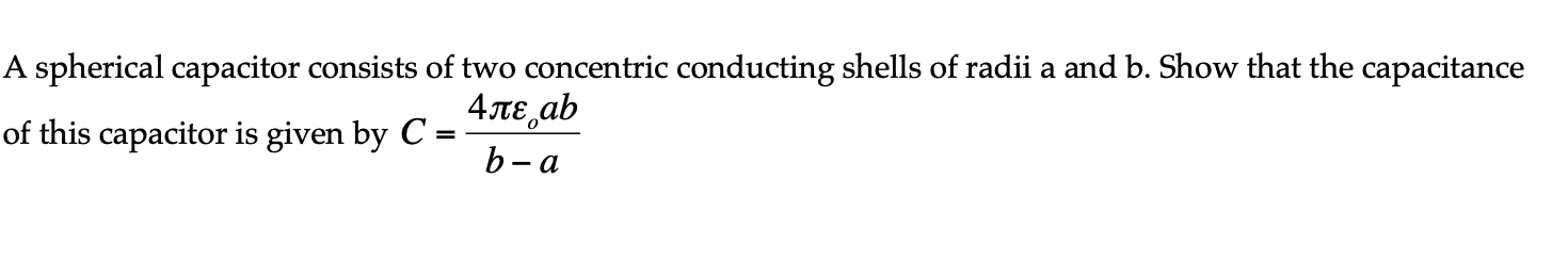 Solved A spherical capacitor consists of two concentric | Chegg.com