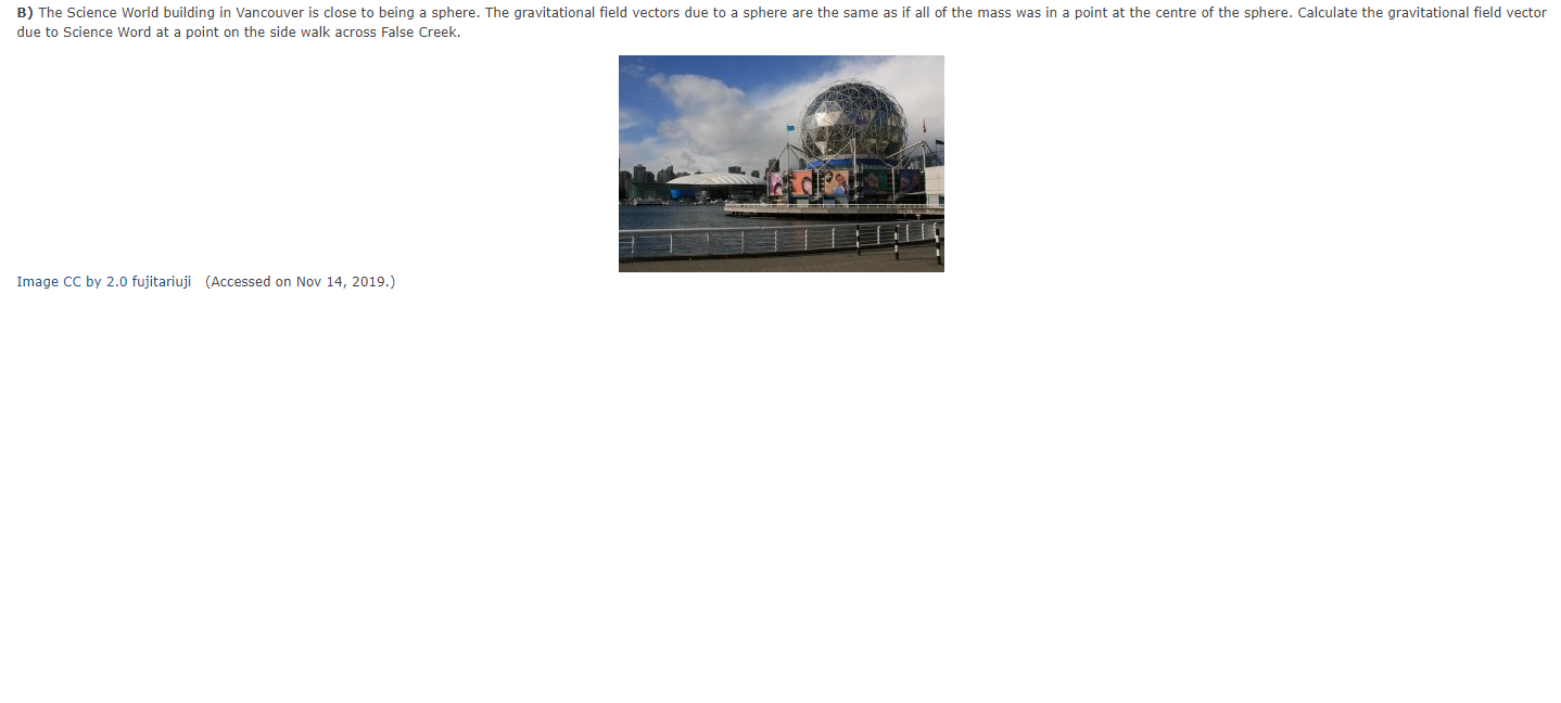 Solved B) The Science World building in Vancouver is close | Chegg.com