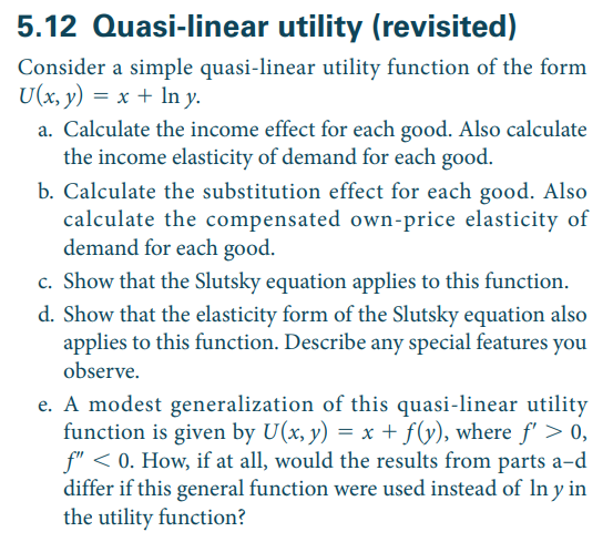 Solved 5.12 Quasi-linear utility (revisited) Consider a | Chegg.com Solved 5.12 Quasi-linear utility (revisited) Consider a | Chegg.com