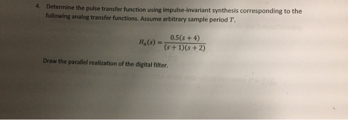 Solved Determine the pulse transfer function using | Chegg.com