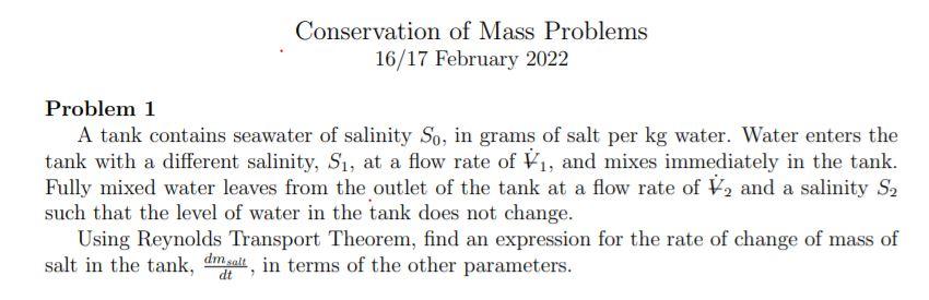 Solved Conservation of Mass Problems 16/17 February 2022 | Chegg.com