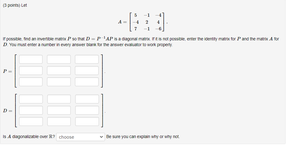 Solved (3 points) Let A=⎣⎡5−47−12−1−44−6⎦⎤ If possible, find | Chegg.com