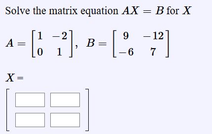 Solved Solve the matrix equation AX = B for X ー2 9-12l 19) | Chegg.com