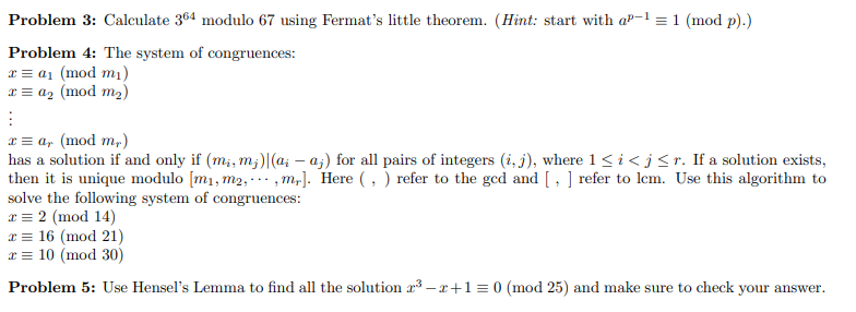 Solved Problem 3: Calculate 364 modulo 67 using Fermat's | Chegg.com