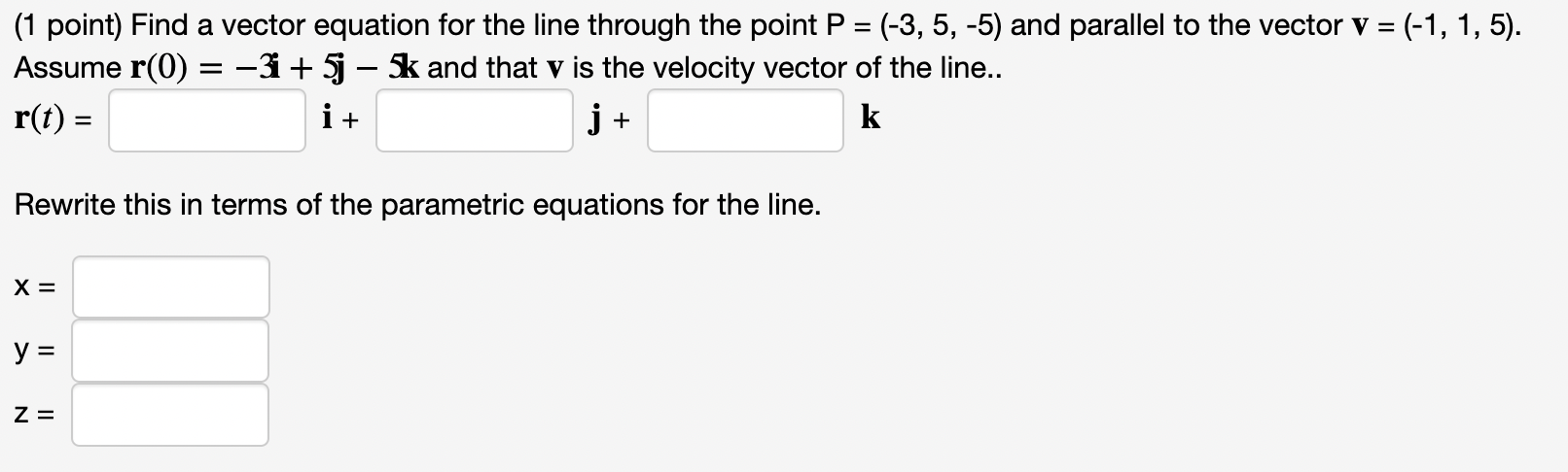 Solved (1 point) Find a vector equation for the line through | Chegg.com