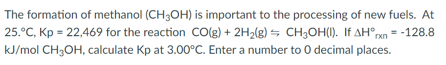 Solved The formation of methanol (CH3OH) is important to the | Chegg.com