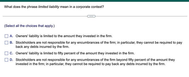 Solved What does the phrase limited liability mean in a | Chegg.com