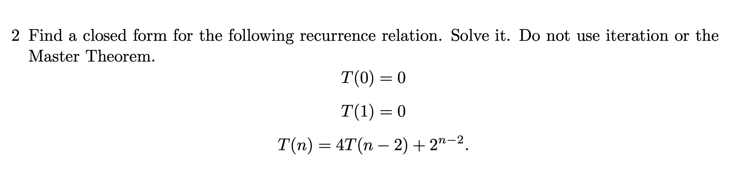 Solved Find A Closed Form For The Following Recurrence