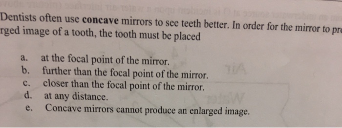 Solved Dentists often use concave mirrors to see teeth | Chegg.com