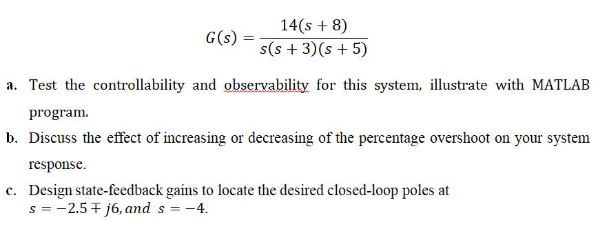 Solved G(s)=s(s+3)(s+5)14(s+8) a. Test the controllability | Chegg.com