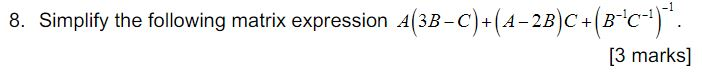 Solved 8. Simplify the following matrix expression | Chegg.com