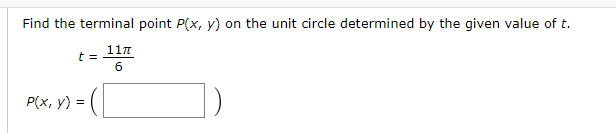 Solved Find the terminal point P(x, y) on the unit circle | Chegg.com