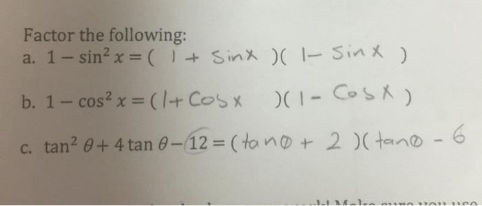 Solved Factor the following: a. 1 - sin^2x = (1 + sin x)(1 | Chegg.com