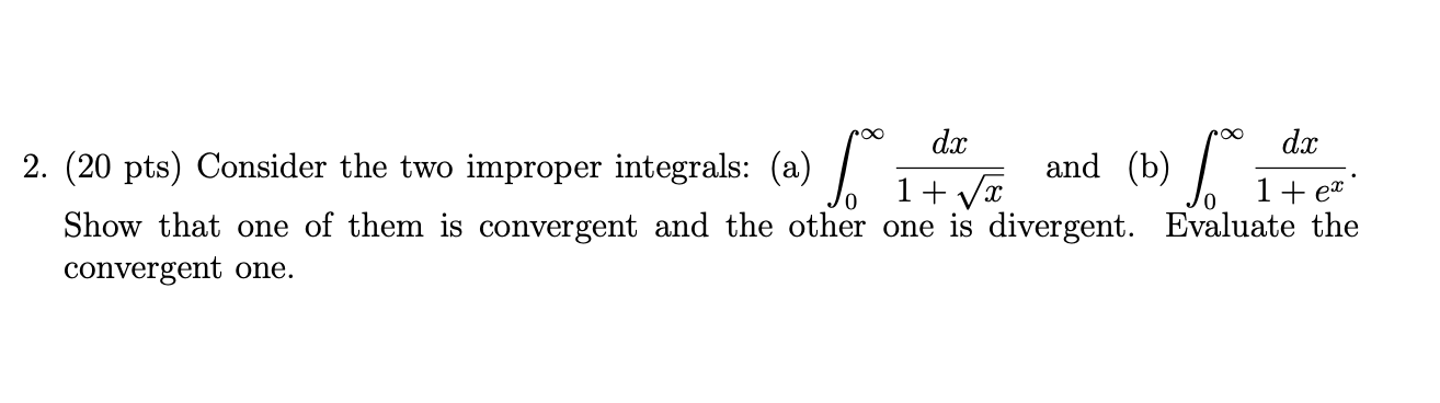 Solved 2. (20 pts) Consider the two improper integrals: (a) | Chegg.com