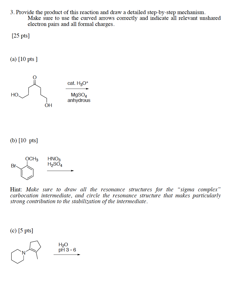 Solved 3. Provide the product of this reaction and draw a | Chegg.com