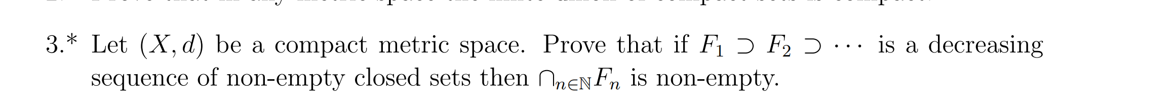 Solved 3.* ﻿Let (x,d) ﻿be a compact metric space. Prove that | Chegg.com