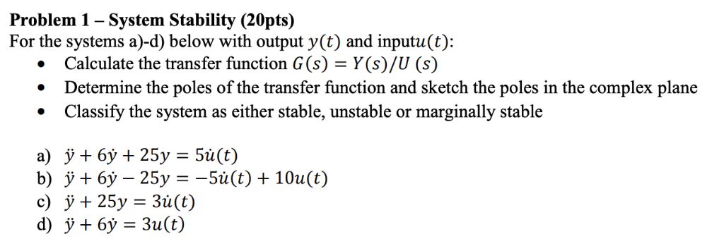 Solved Problem 1 - System Stability (20pts) For the systems | Chegg.com